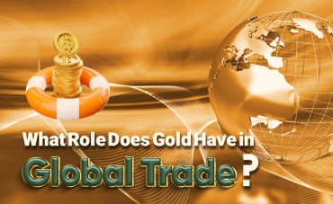 What Role Does Gold Have in Global Trade? - Foundico.com