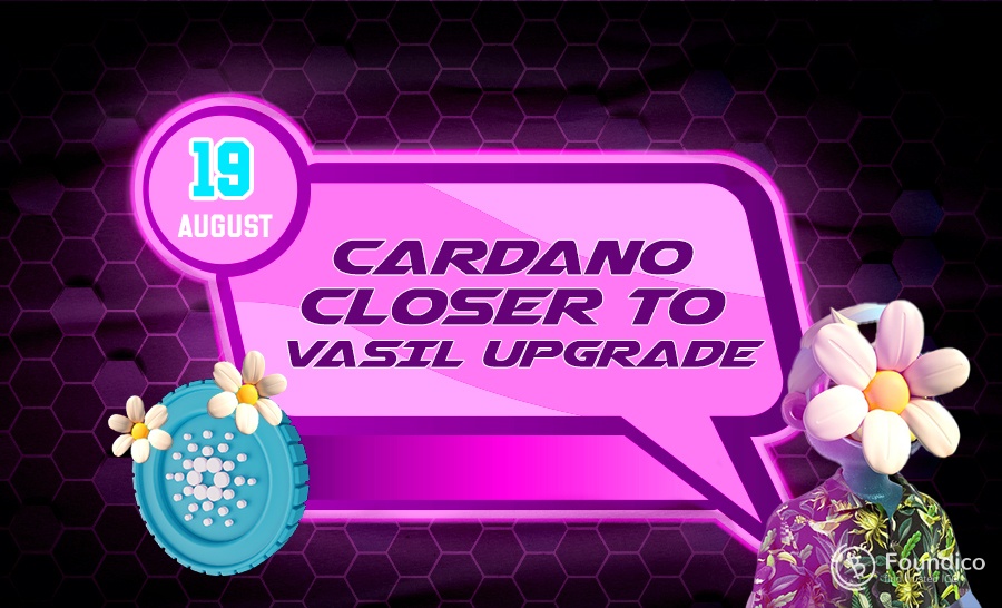Cardano Closer to Vasil Upgrade - Foundico.com Cardano Closer to Vasil Upgrade - Foundico.com